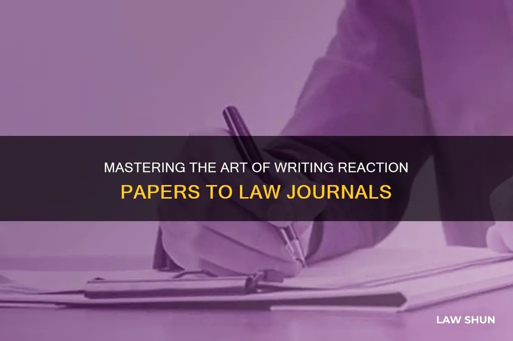 Mastering The Art Of Writing Reaction Papers To Law Journals | LawShun