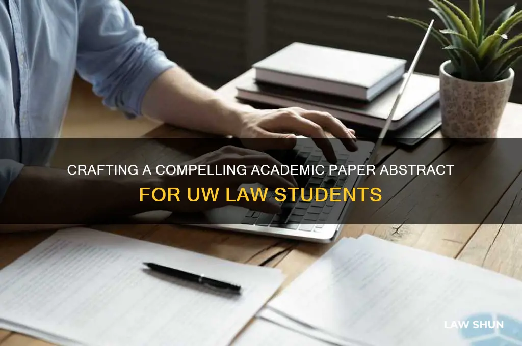 Crafting A Compelling Academic Paper Abstract For Uw Law Students | LawShun