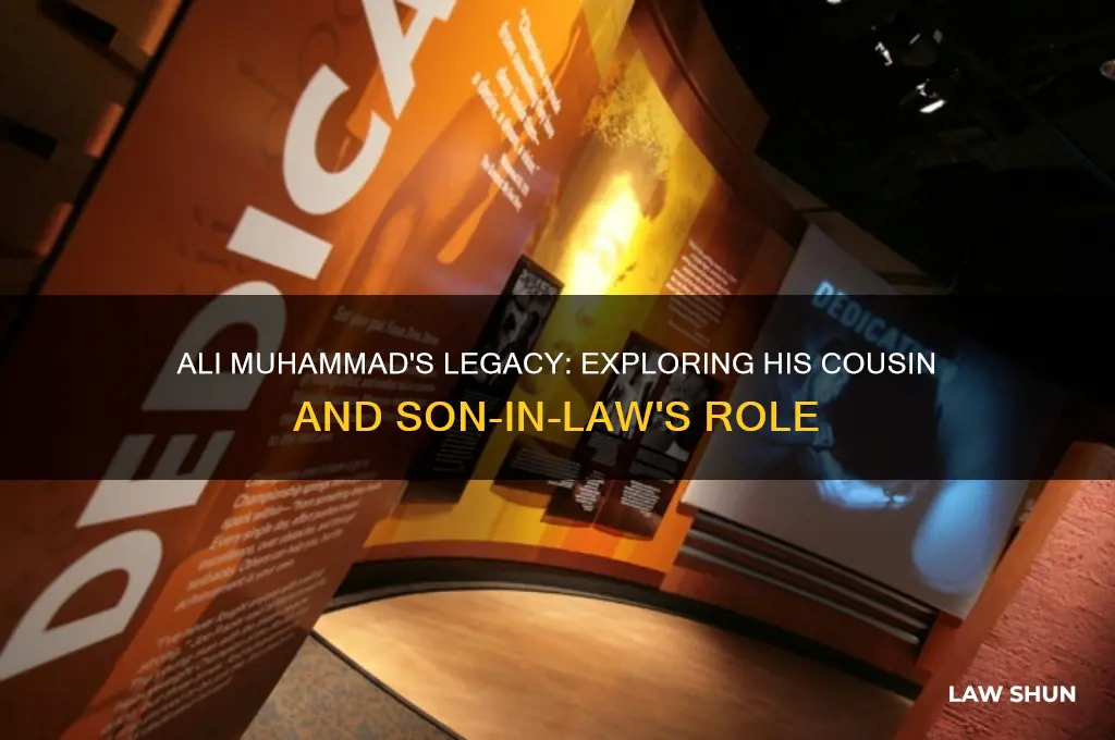 Ali Muhammad's Legacy: Exploring His Cousin And Son-In-Law's Role | LawShun