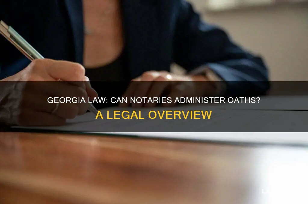 Georgia Law: Can Notaries Administer Oaths? A Legal Overview | LawShun