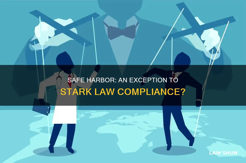 Safe Harbor: An Exception To Stark Law Compliance? | LawShun