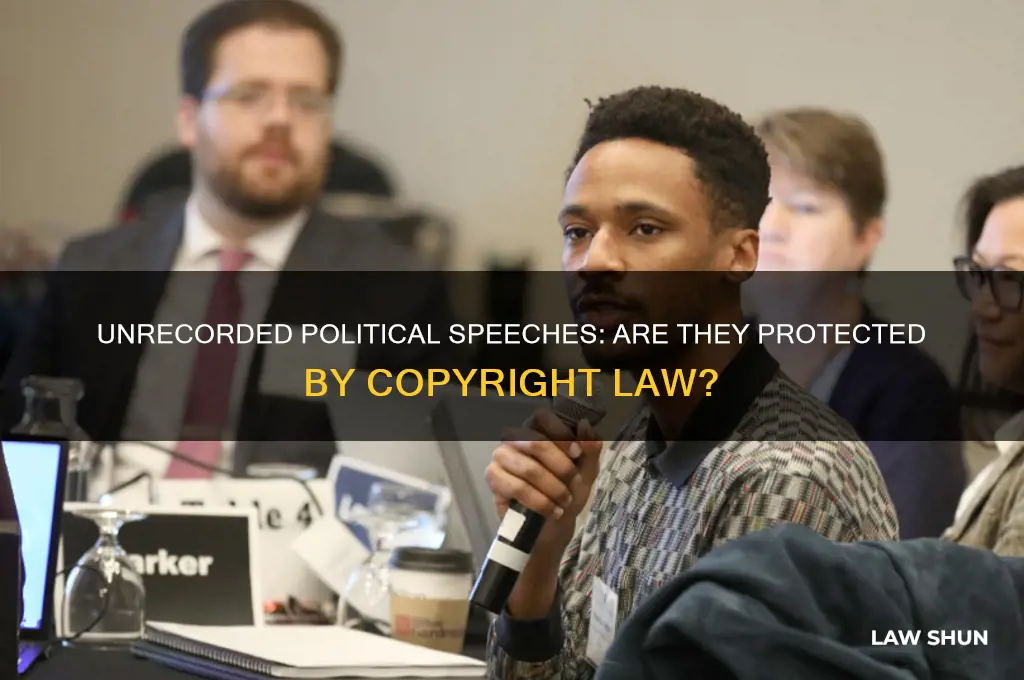 Unrecorded Political Speeches: Are They Protected By Copyright Law ...