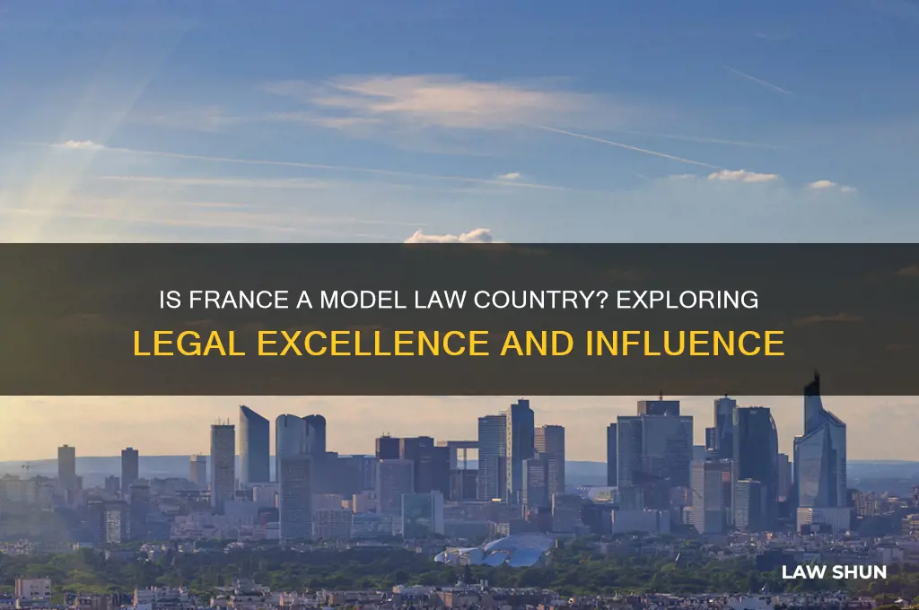 Is France A Model Law Country? Exploring Legal Excellence And Influence ...