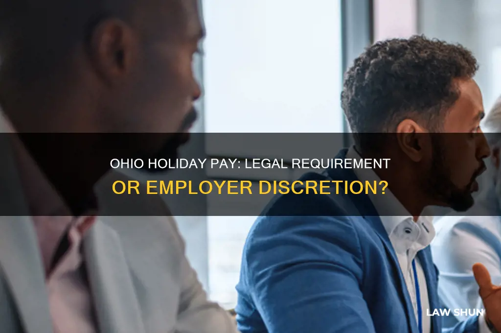 Ohio Holiday Pay: Legal Requirement Or Employer Discretion? | LawShun
