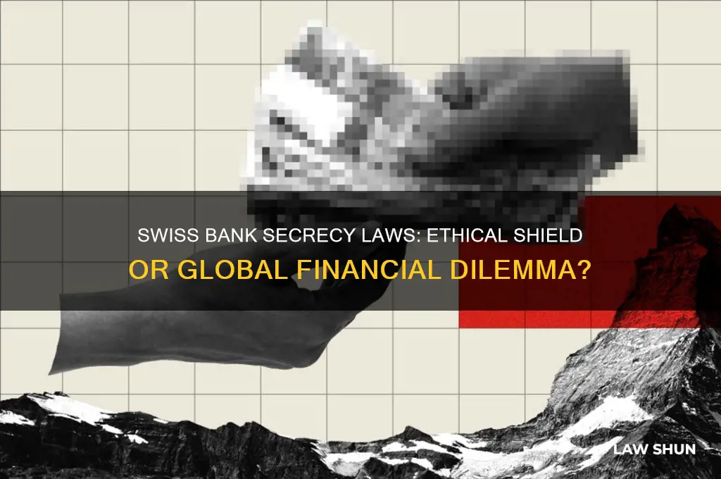 Swiss Bank Secrecy Laws: Ethical Shield Or Global Financial Dilemma ...