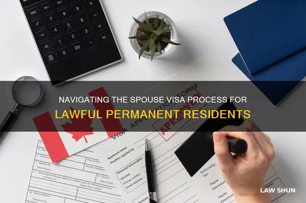 Navigating The Spouse Visa Process For Lawful Permanent Residents | LawShun