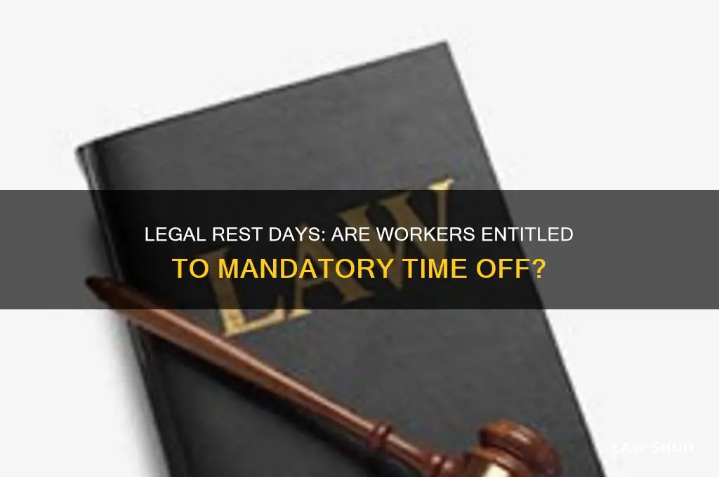 Legal Rest Days: Are Workers Entitled To Mandatory Time Off? | LawShun