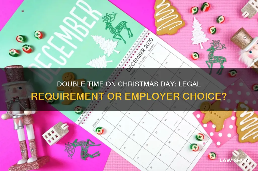 Double Time On Christmas Day: Legal Requirement Or Employer Choice ...