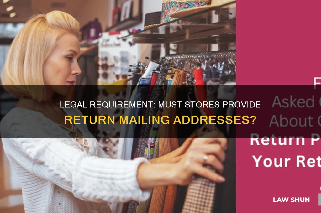Legal Requirement: Must Stores Provide Return Mailing Addresses? | LawShun
