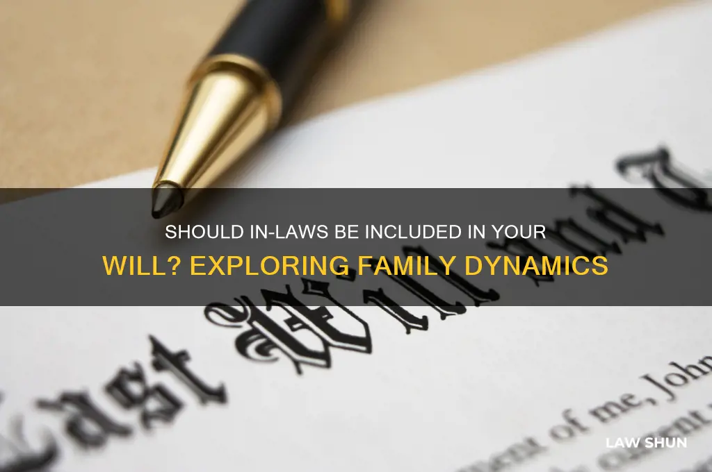 Should In-Laws Be Included In Your Will? Exploring Family Dynamics ...