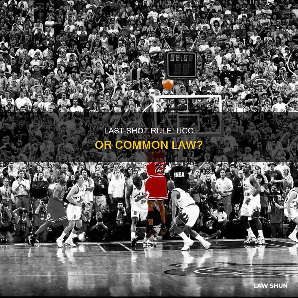 Last Shot Rule: Ucc Or Common Law? | LawShun