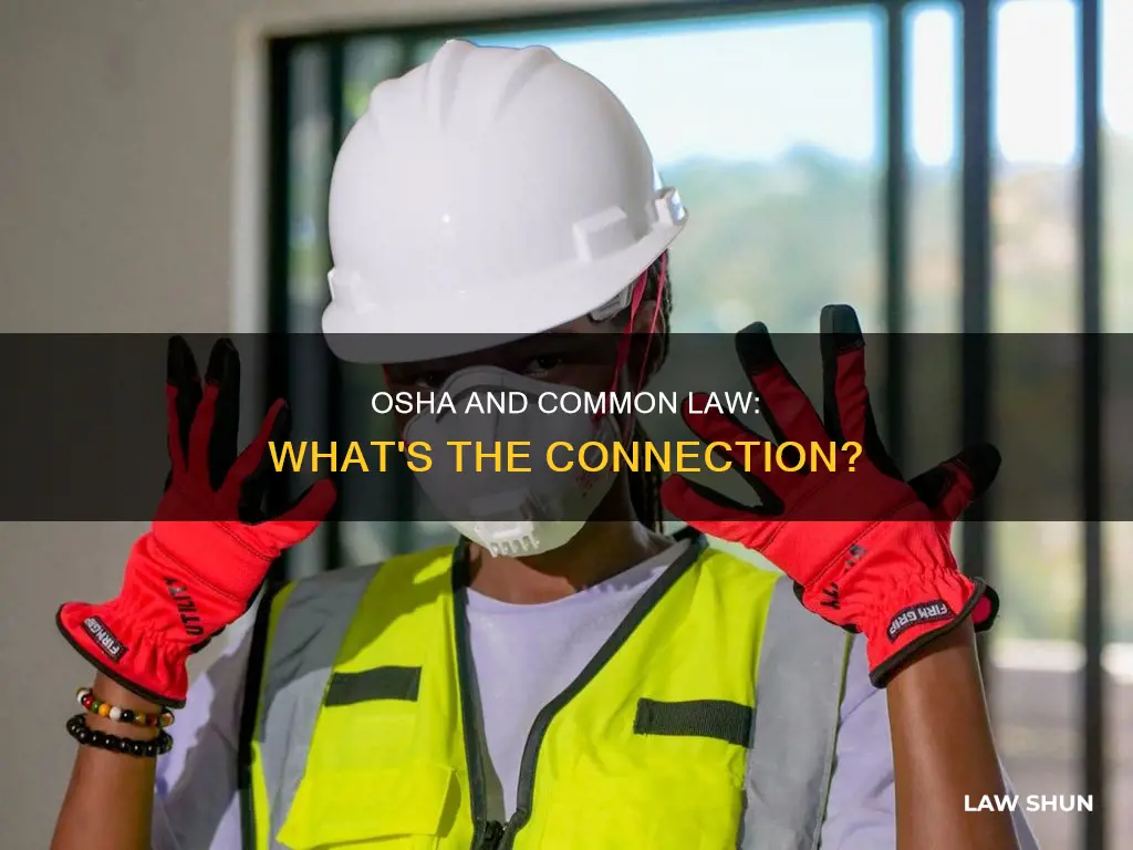 Osha And Common Law: What's The Connection? | LawShun