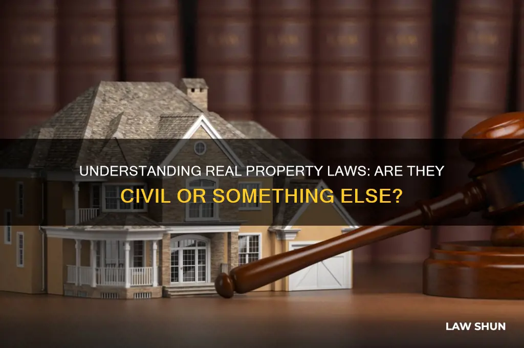 Understanding Real Property Laws: Are They Civil Or Something Else ...