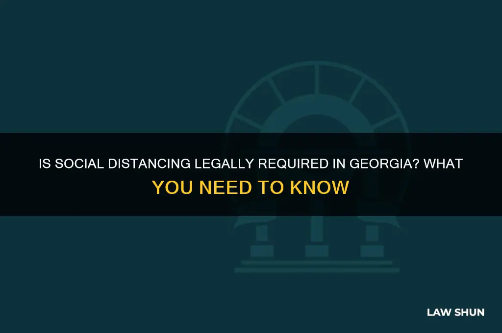 Is Social Distancing Legally Required In Georgia? What You Need To Know ...