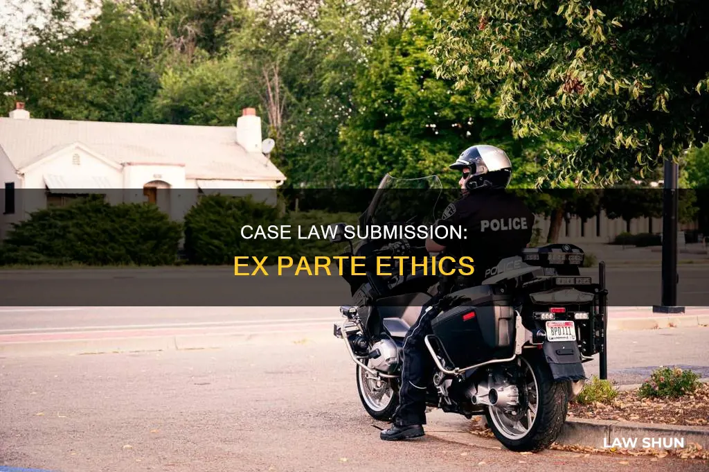 Case Law Submission: Ex Parte Ethics | LawShun