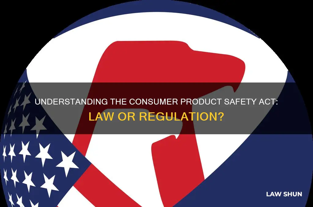 Understanding The Consumer Product Safety Act: Law Or Regulation? | LawShun