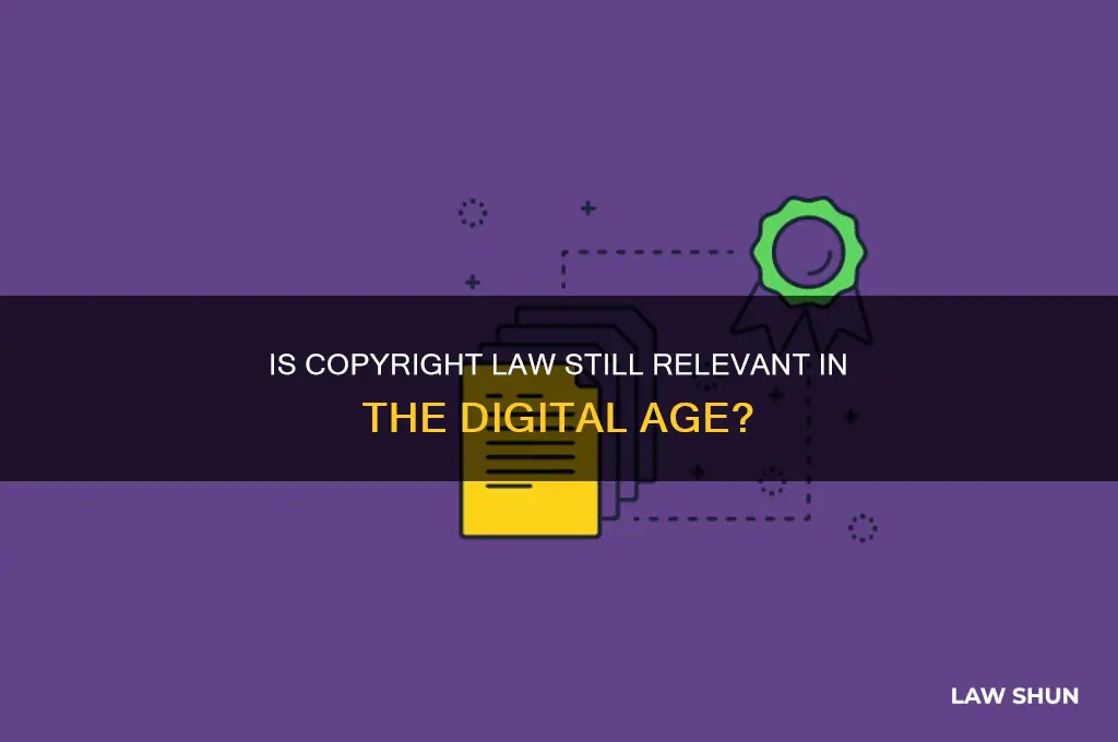 Is Copyright Law Still Relevant In The Digital Age? | LawShun