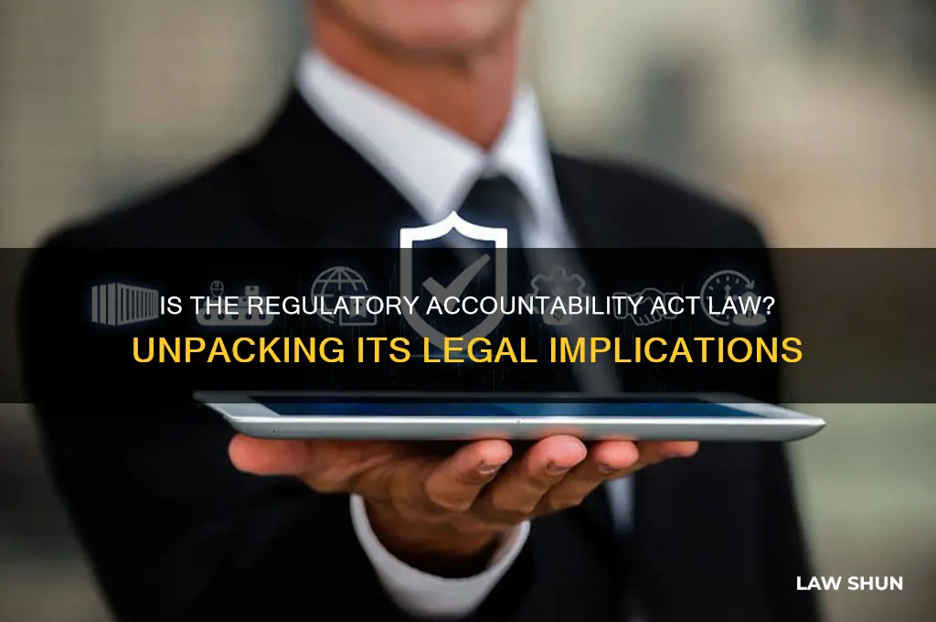 Is The Regulatory Accountability Act Law? Unpacking Its Legal ...