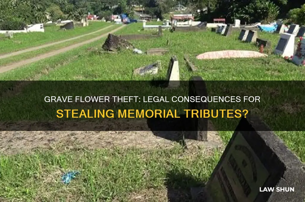 Grave Flower Theft: Legal Consequences For Stealing Memorial Tributes ...