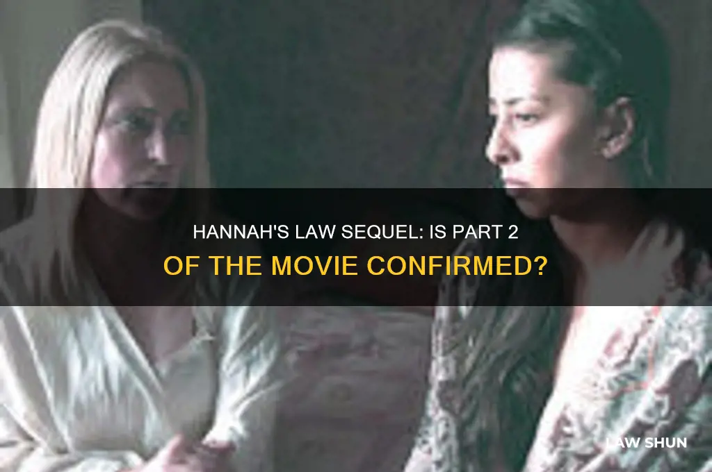 Hannah's Law Sequel: Is Part 2 Of The Movie Confirmed? | LawShun
