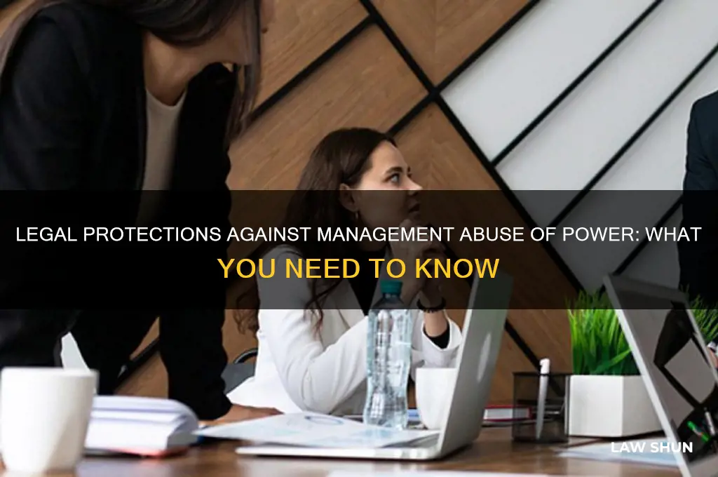 Legal Protections Against Management Abuse Of Power: What You Need To ...