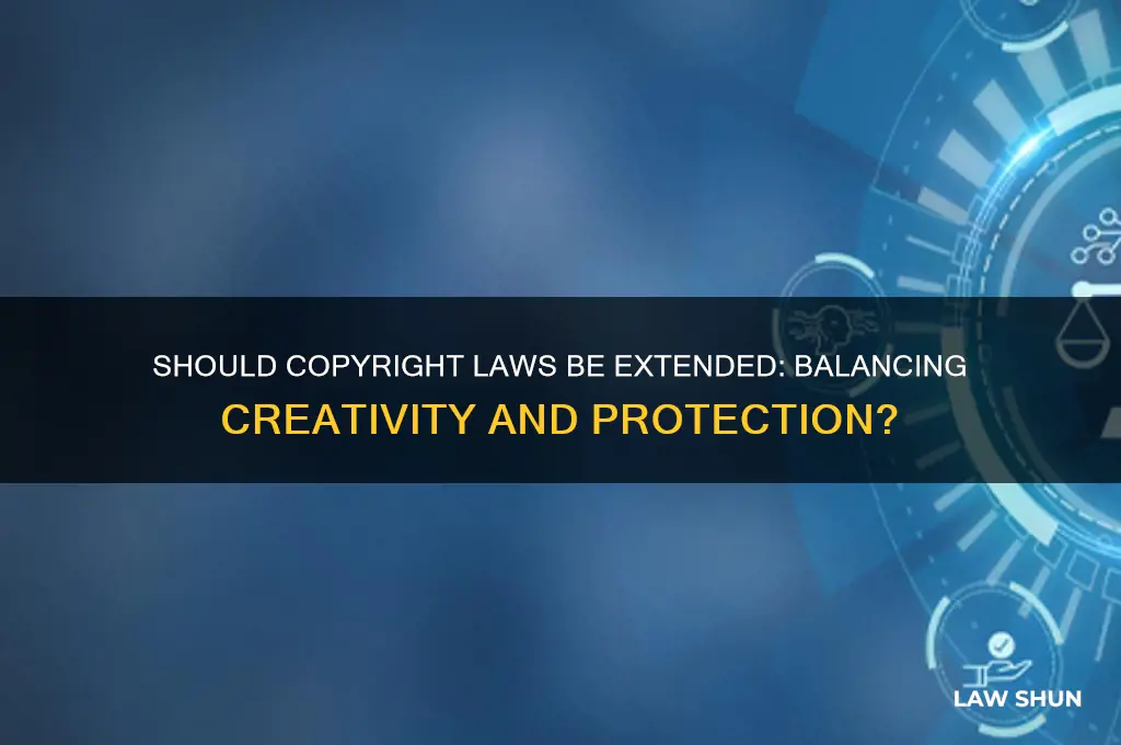 Should Copyright Laws Be Extended: Balancing Creativity And Protection ...