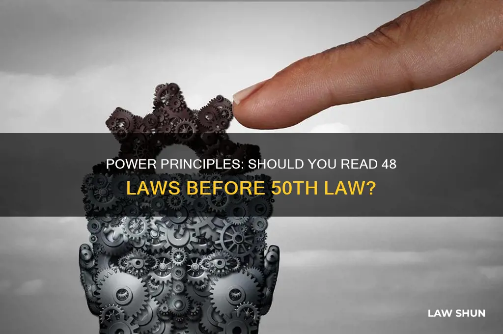 Power Principles: Should You Read 48 Laws Before 50Th Law? | LawShun