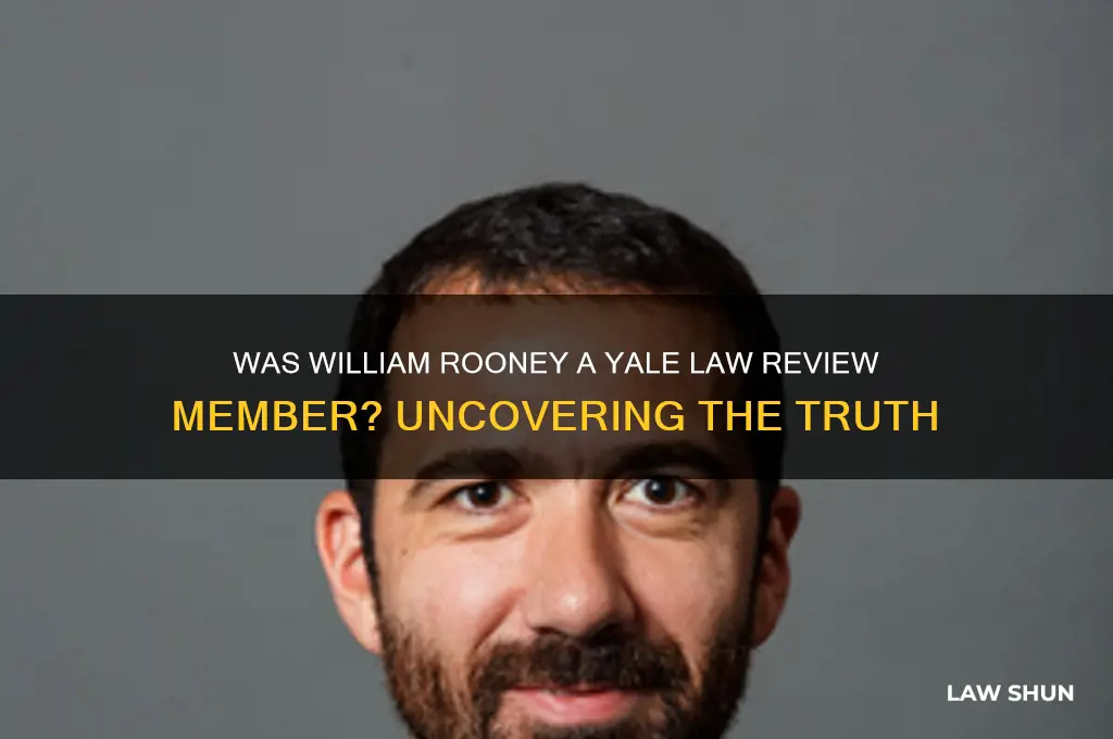 Was William Rooney A Yale Law Review Member? Uncovering The Truth | LawShun