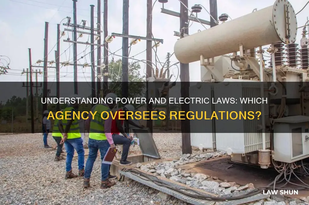 Understanding Power And Electric Laws: Which Agency Oversees ...