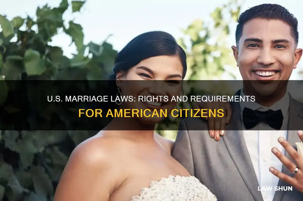 U.S. Marriage Laws: Rights And Requirements For American Citizens | LawShun