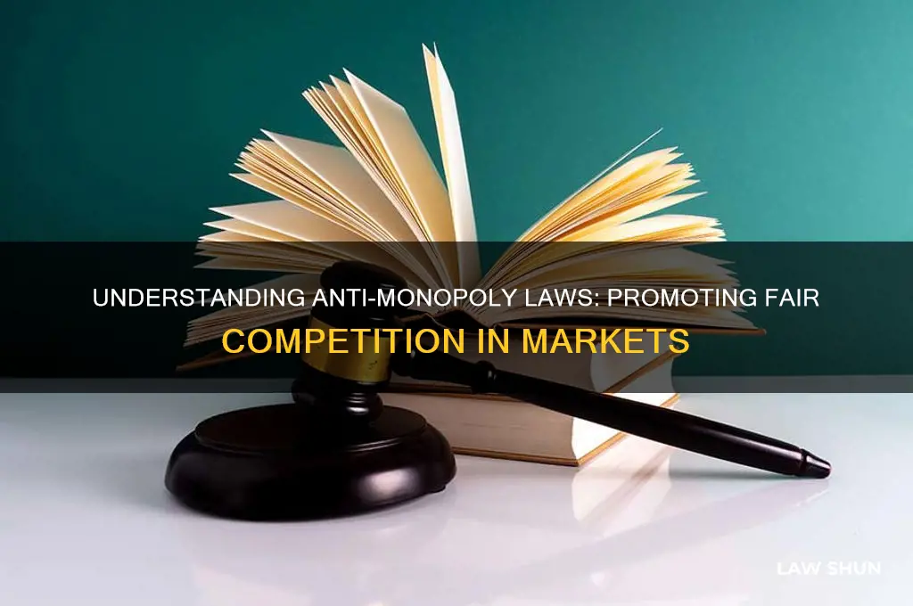 Understanding Anti-Monopoly Laws: Promoting Fair Competition In Markets ...