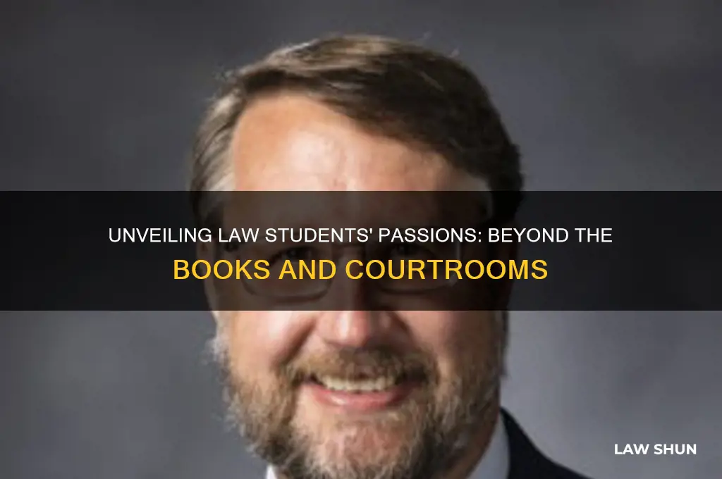 Unveiling Law Students' Passions: Beyond The Books And Courtrooms | LawShun