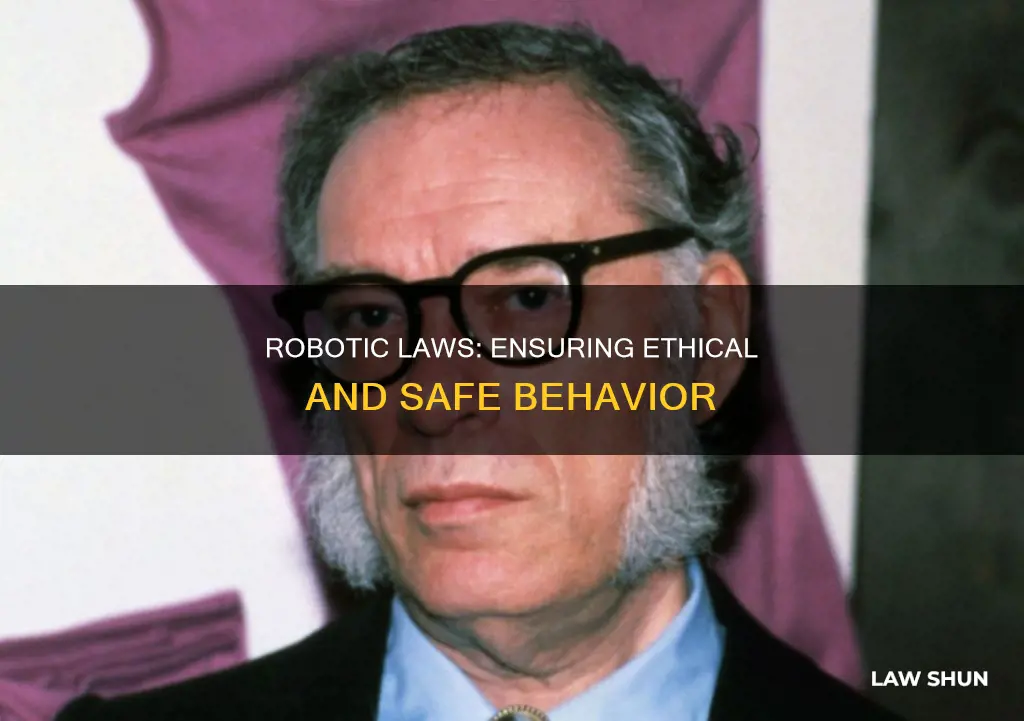 Robotic Laws: Ensuring Ethical And Safe Behavior | LawShun