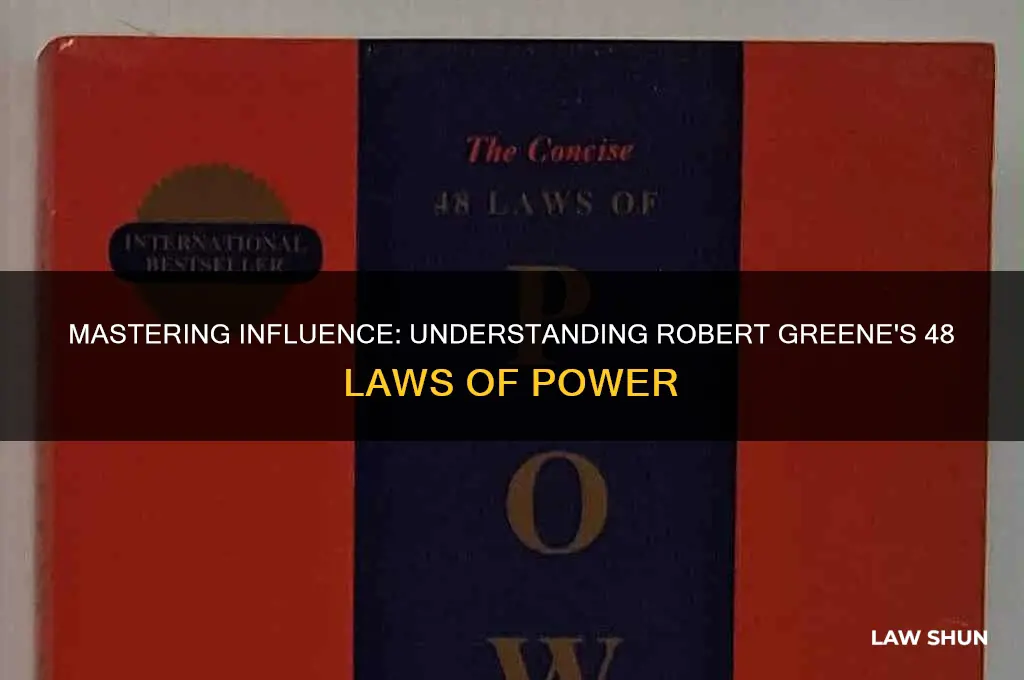 Mastering Influence: Understanding Robert Greene's 48 Laws Of Power ...