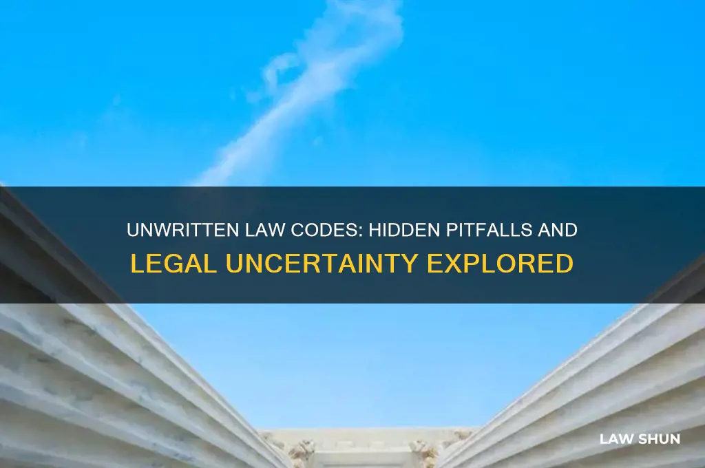 Unwritten Law Codes: Hidden Pitfalls And Legal Uncertainty Explored ...