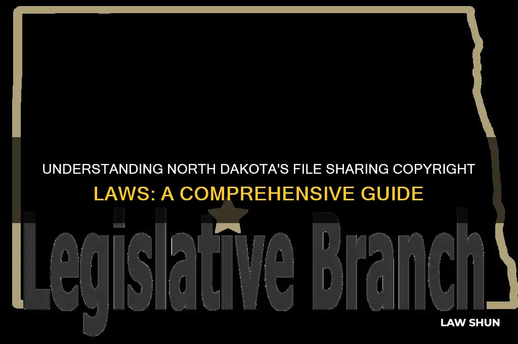 Understanding North Dakota's File Sharing Copyright Laws: A ...
