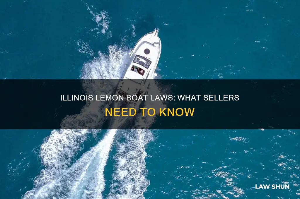 Illinois Lemon Boat Laws: What Sellers Need To Know | LawShun