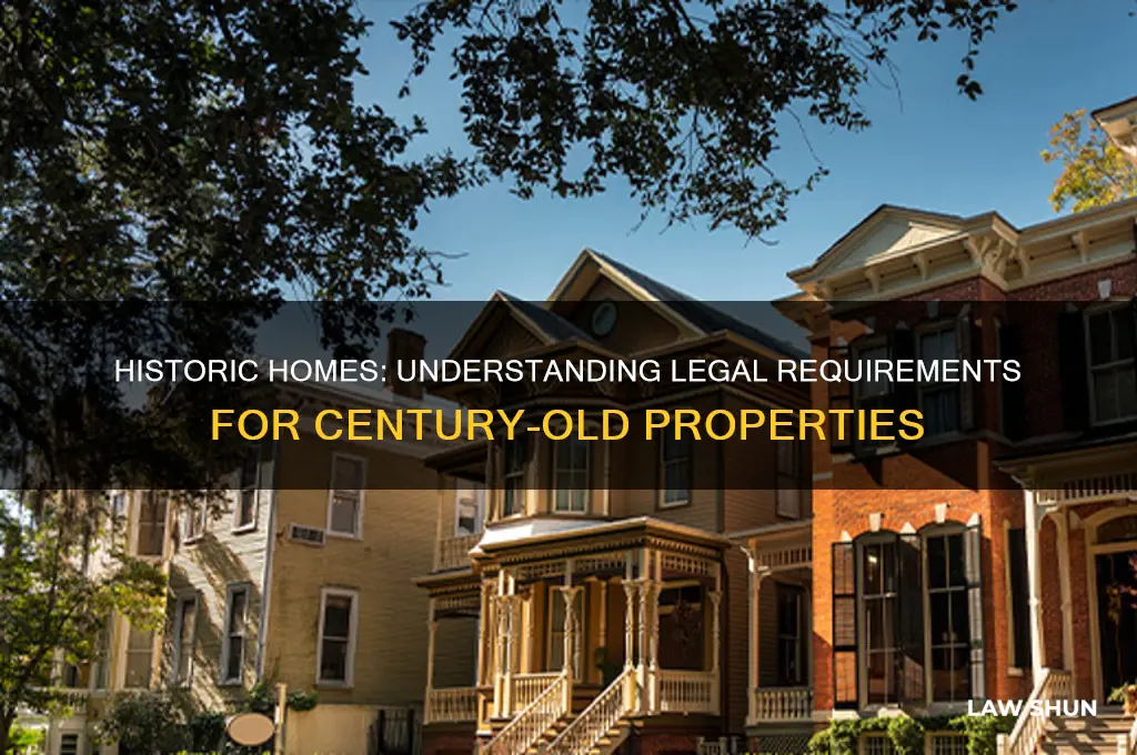 Historic Homes: Understanding Legal Requirements For Century-Old ...