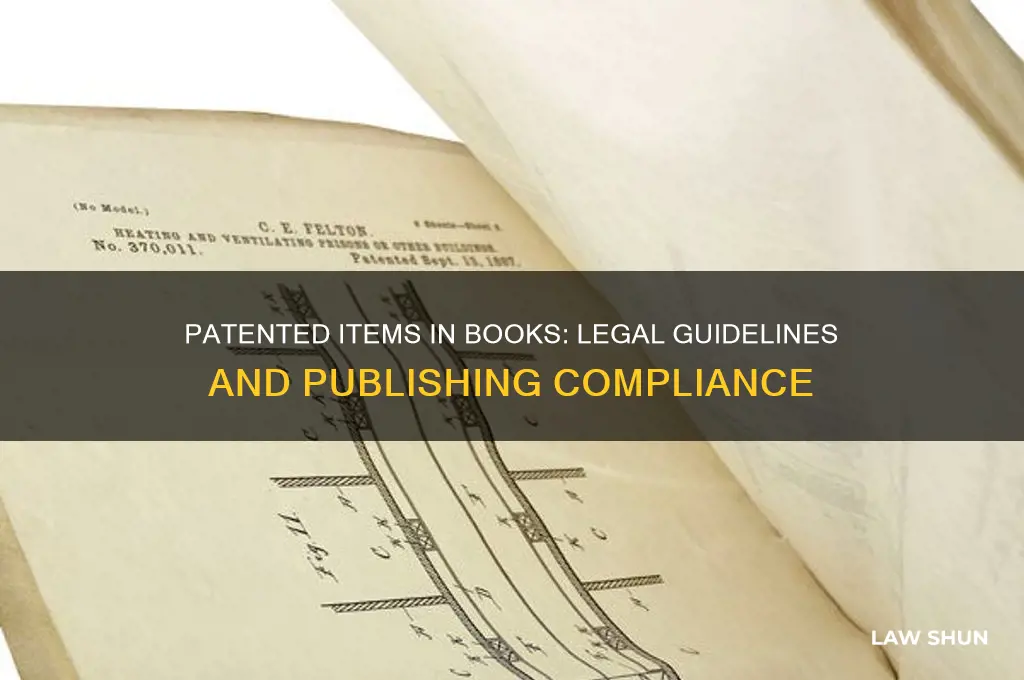 Patented Items In Books: Legal Guidelines And Publishing Compliance ...