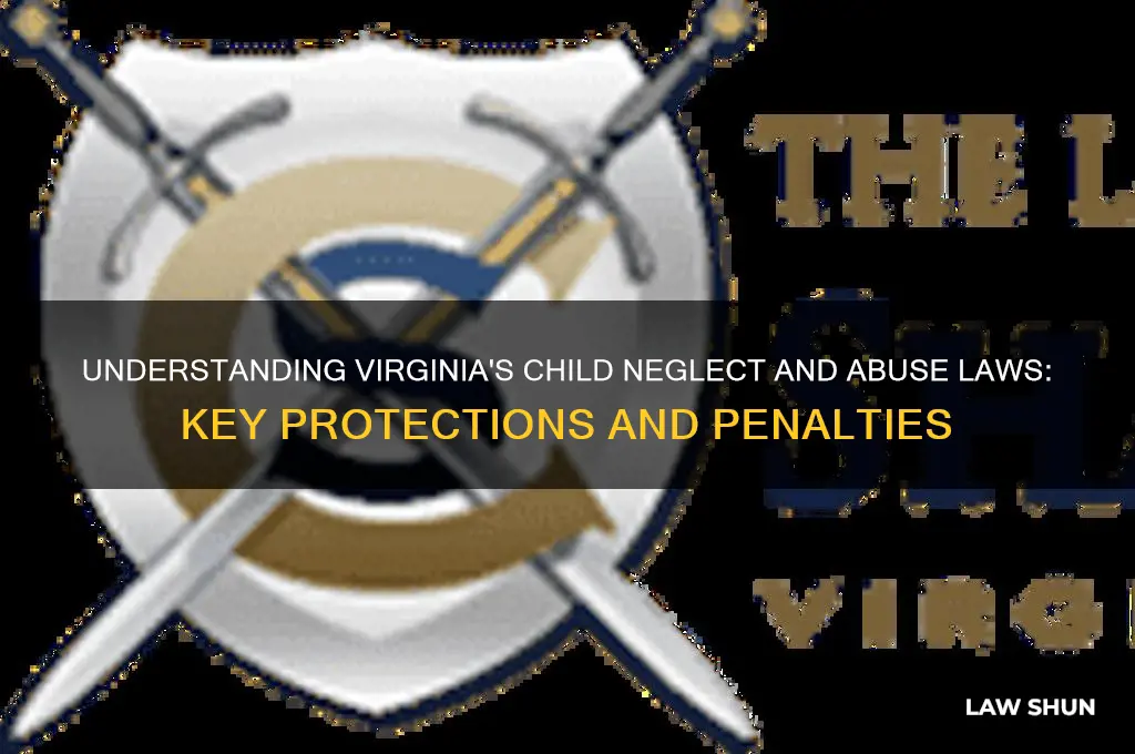 Understanding Virginia's Child Neglect And Abuse Laws: Key Protections ...