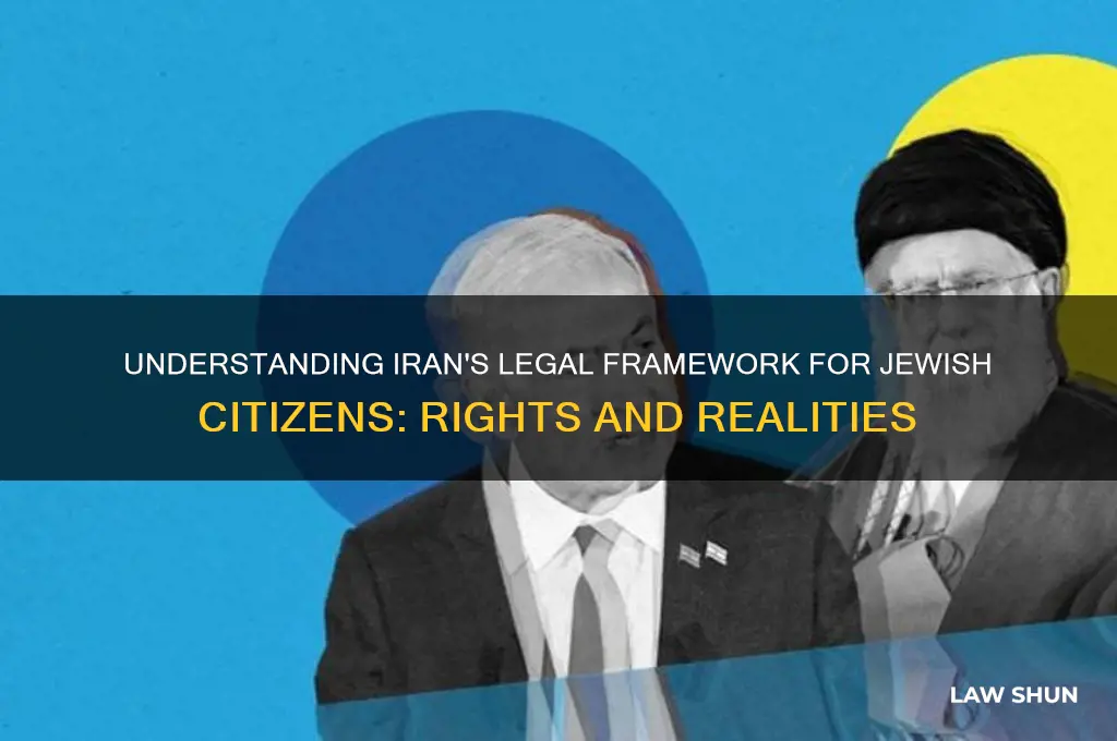 Understanding Iran's Legal Framework For Jewish Citizens: Rights And ...