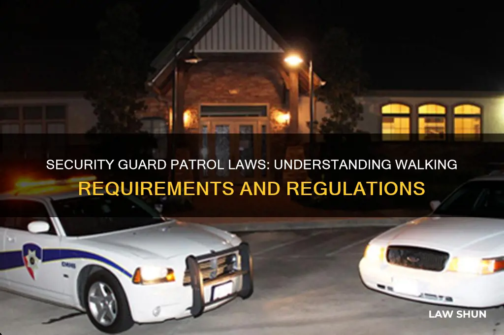 Security Guard Patrol Laws: Understanding Walking Requirements And ...