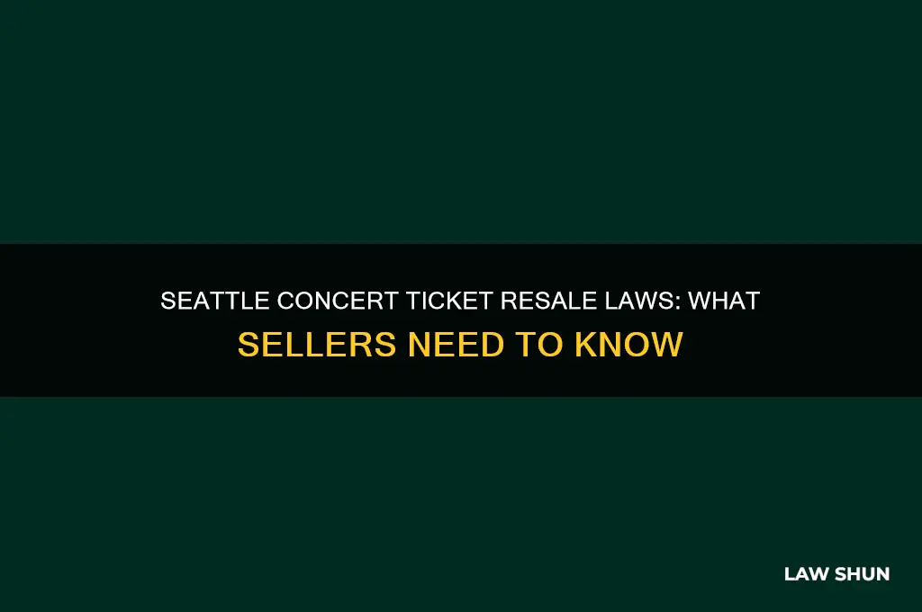 Seattle Concert Ticket Resale Laws: What Sellers Need To Know | LawShun