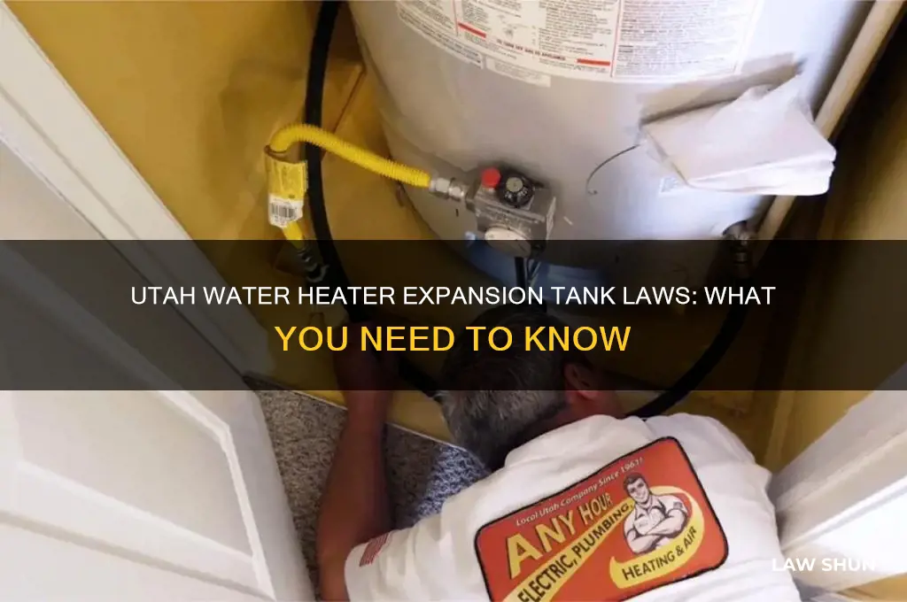 Utah Water Heater Expansion Tank Laws: What You Need To Know | LawShun