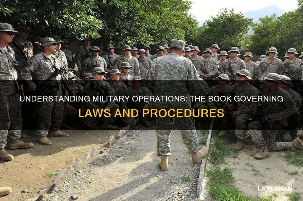 Understanding Military Operations: The Book Governing Laws And ...