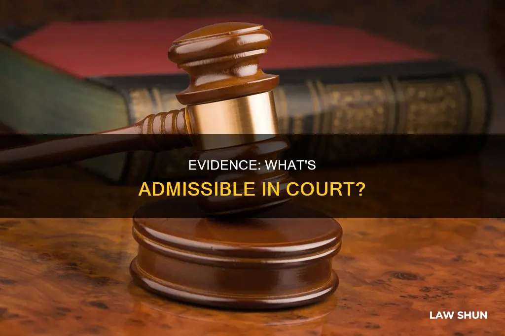 Evidence: What's Admissible In Court? | LawShun