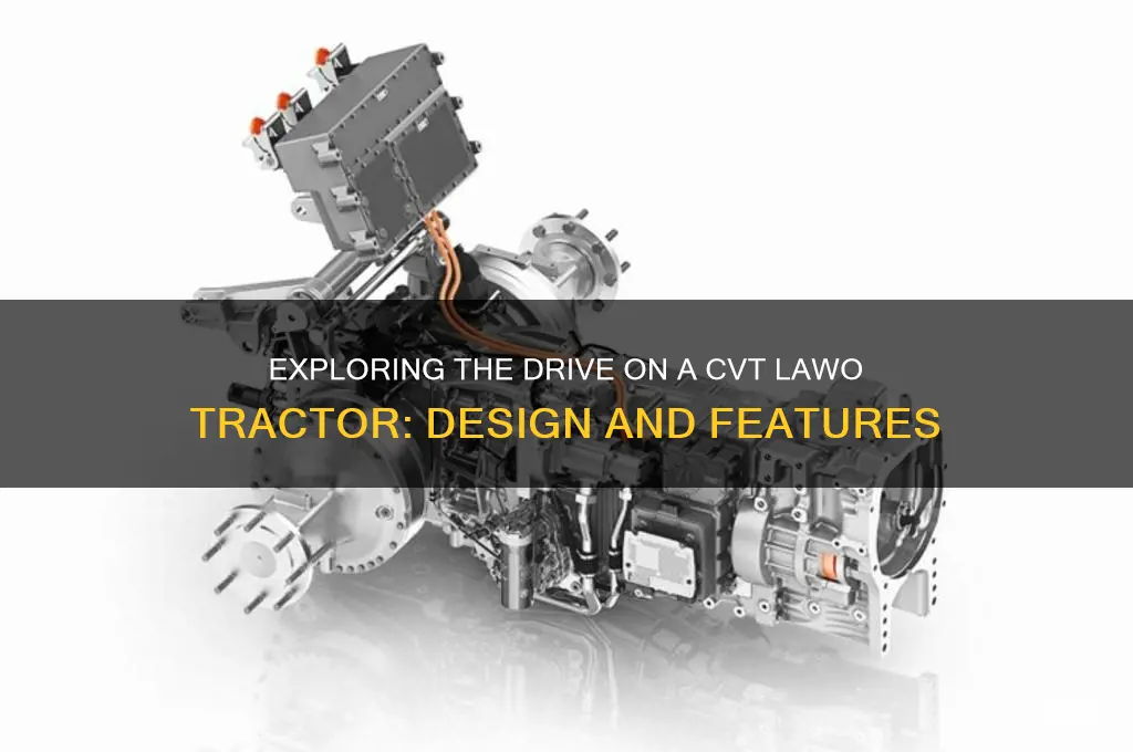 Exploring The Drive On A Cvt Lawo Tractor: Design And Features | LawShun