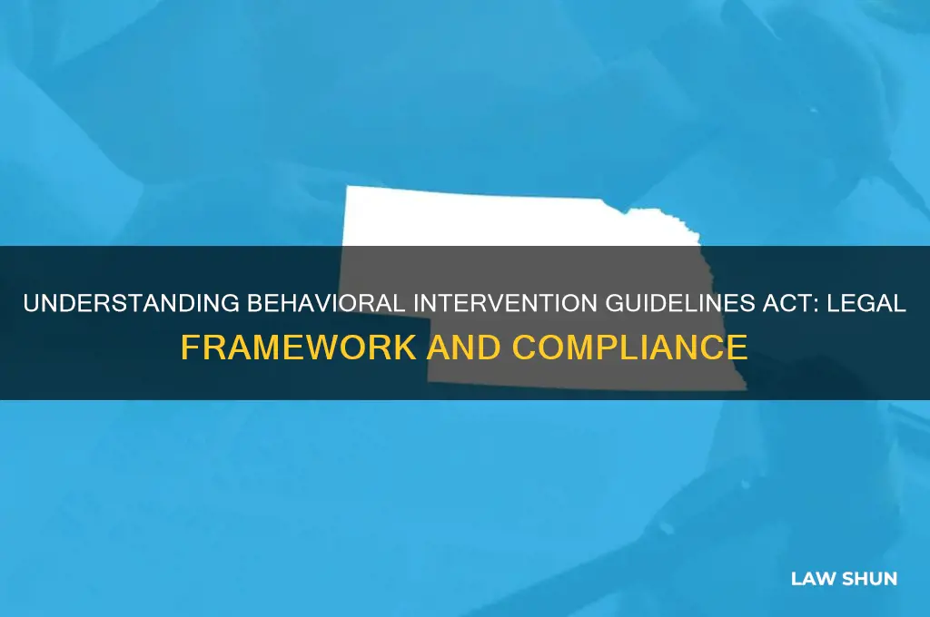 Understanding Behavioral Intervention Guidelines Act: Legal Framework ...
