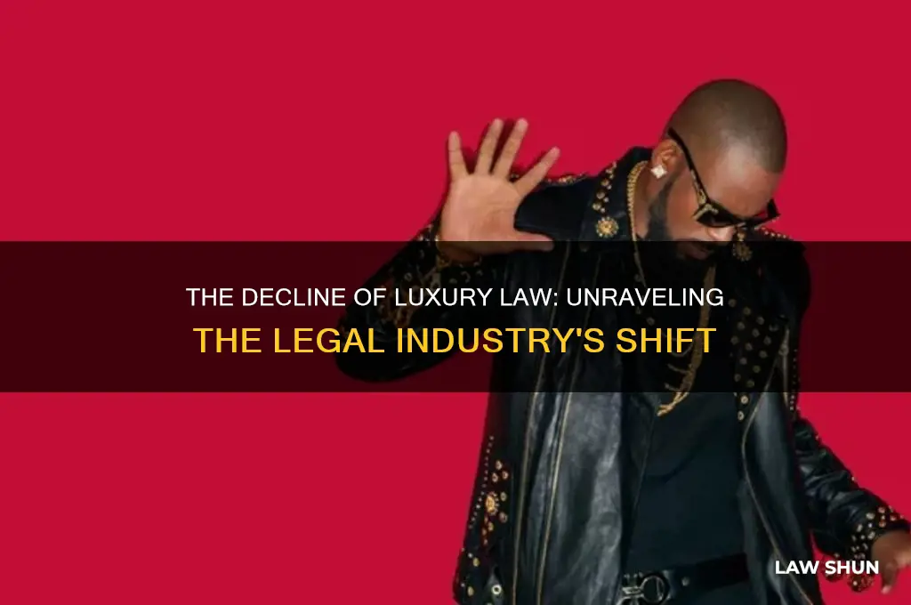 The Decline Of Luxury Law: Unraveling The Legal Industry's Shift | LawShun