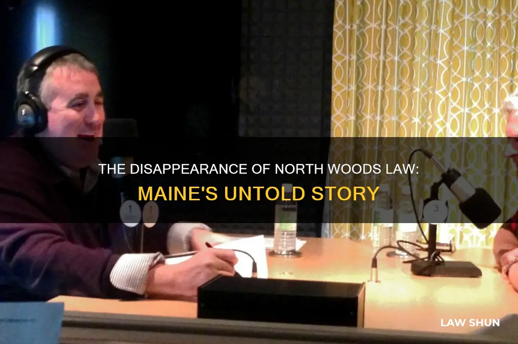 The Disappearance Of North Woods Law: Maine's Untold Story | LawShun